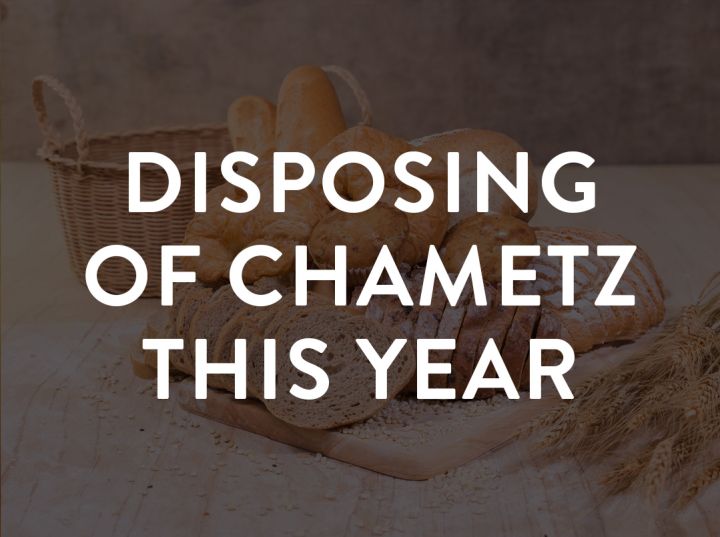 DISPOSING OF CHAMETZ THIS YEAR | JCC Montreal