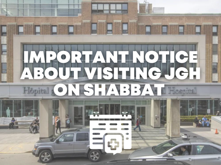 IMPORTANT NOTICE ABOUT VISITING JGH ON SHABBAT | JCC Montreal